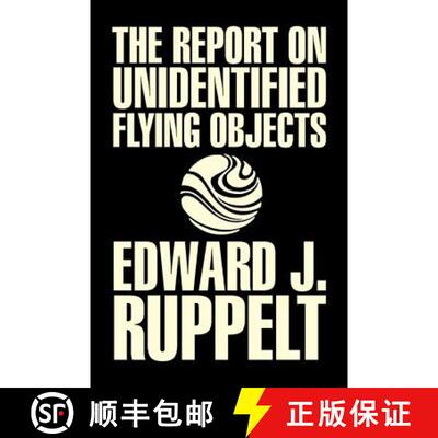 【3-4周达】精装 Report on Unidentified Flying Objects by Edward J. Ruppelt, UFOs & Extraterrestrials,... [9781603129442]