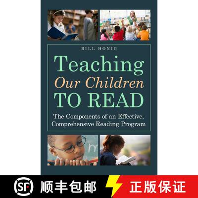 【3-4周达】Teaching Our Children to Read: The Components of an Effective, Comprehensive Reading Program [9781628736502]