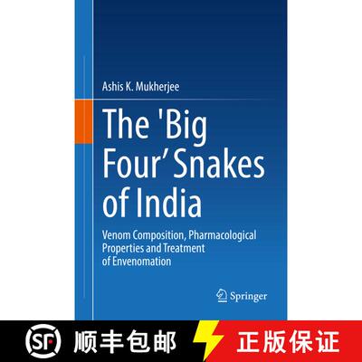 【3-4周达】The 'Big Four' Snakes of India : Venom Composition, Pharmacological Properties and Treatme... [9789811628955]