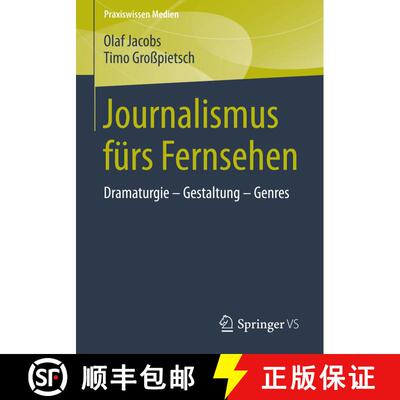 【3-4周达】Journalismus fürs Fernsehen : Dramaturgie - Gestaltung - Genres [9783658024161]