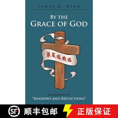 【3-4周达】By the Grace of God: Accompanied by Shadows and Reflections [9781462408849]