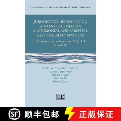 【3-4周达】精装 Jurisdiction, Recognition and Enforcement in Matrimonial and Parental Responsibility ... [9781839103971]