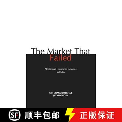 【3-4周达】The Market that Failed: Neoliberal Economic Reforms in India [9788187496816]