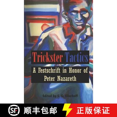 【3-4周达】Trickster Tactics: A Festschrift in Honor of Peter Nazareth [9788194963257]