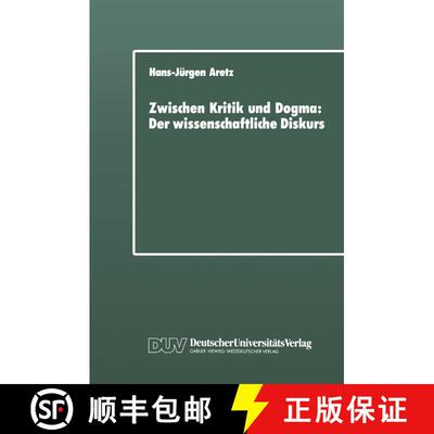 【3-4周达】Zwischen Kritik und Dogma: Der wissenschaftliche Diskurs [9783824440436]