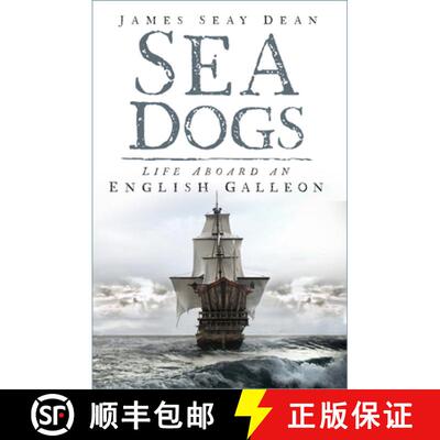 【3-4周达】Sea Dogs: Life Aboard an English Galleon [9781803991818]