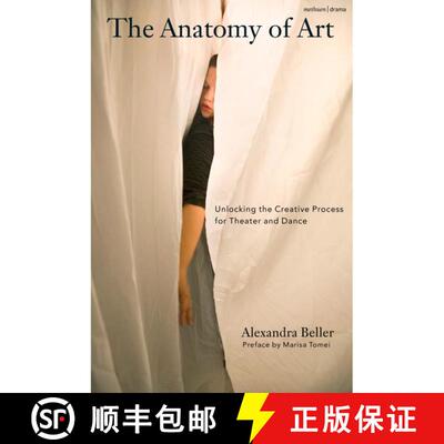 【3-4周达】精装 The Anatomy of Art: Unlocking the Creative Process for Theater and Dance [9781350564183]