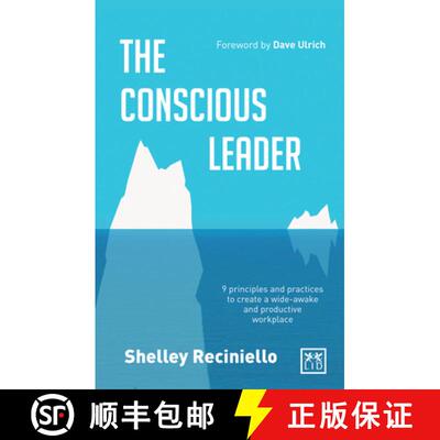 【3-4周达】精装 The Conscious Leader: 9 Principles and Practices to Create a Wide-Awake and Productiv... [9780985286446]