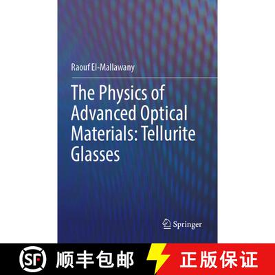 【3-4周达】The Physics of Advanced Optical Materials: Tellurite Glasses [9783031452444]