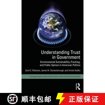 【3-4周达】Understanding Trust in Government : Environmental Sustainability, Fracking, and Public Opi... [9781138698246]