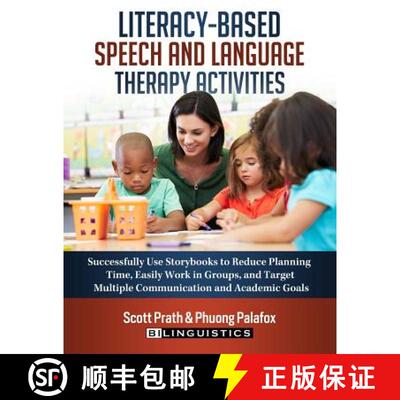 【3-4周达】Literacy-Based Speech and Language Therapy Activities: Successfully Use Storybooks to Redu... [9780692886199]