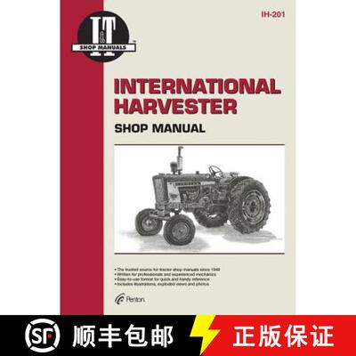 【3-4周达】International Harvester: A Collection of I&t Shop Service Manuals Covering 21 Popular Inte... [9780872887893]