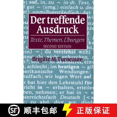 【3-4周达】Der Treffende Ausdruck – Texte, Themen, Ubungen 2e (Second Edition) [9780393968231]