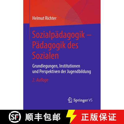 【3-4周达】Sozialpädagogik - Pädagogik des Sozialen : Grundlegungen, Institutionen und Perspektiven... [9783658232412]