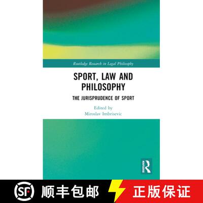 【3-4周达】Sport, Law and Philosophy: The Jurisprudence of Sport [9780367560805]