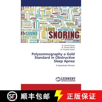 【3-4周达】Polysomnography a Gold Standard in Obstructive Sleep Apnea: A Systematic Review (Aufl.) [9786208446307]