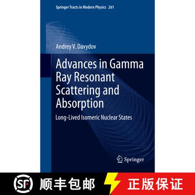 【3-4周达】精装 Advances in Gamma Ray Resonant Scattering and Absorption : Long-Lived Isomeric Nuclea... [9783319105239]