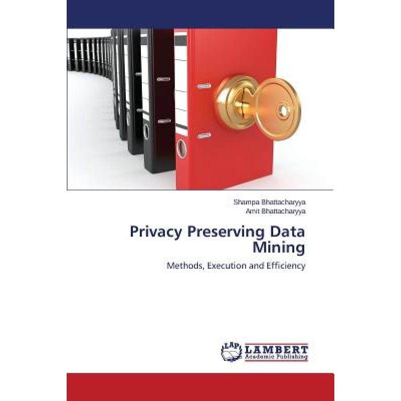 【4周达】Privacy Preserving Data Mining[9783659669071]_虎窝淘