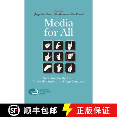 预订 Media for All: Subtitling for the Deaf, Audio Description, and Sign Language [9789042023048]