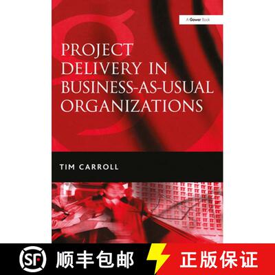 【3-4周达】Project Delivery in Business-As-Usual Organizations [9781032837642]
