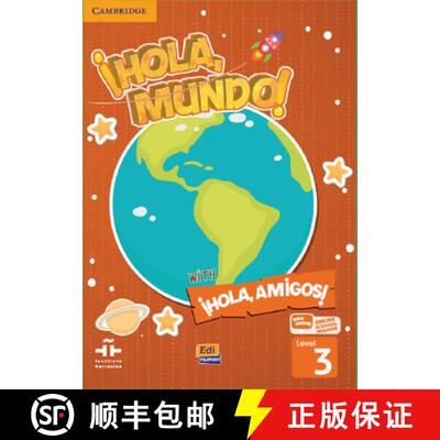 【3-4周达】¡Hola, Mundo!, ¡Hola, Amigos! Level 3 Student's Book Plus Eleteca [9788491790679]