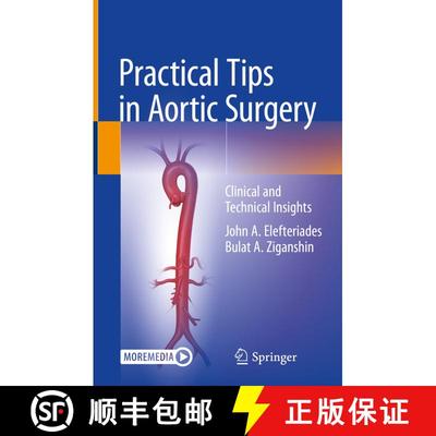 【3-4周达】Practical Tips in Aortic Surgery: Clinical and Technical Insights (1st ed. 2021) (1st ed. ... [9783030788766]