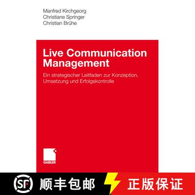 【3-4周达】Live Communication Management : Ein strategischer Leitfaden zur Konzeption, Umsetzung und ... [9783834910257]