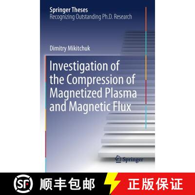 【3-4周达】Investigation of the Compression of Magnetized Plasma and Magnetic Flux [9783030208578]
