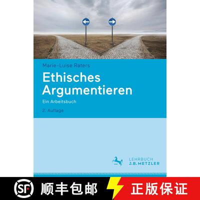 【3-4周达】Ethisches Argumentieren: Ein Arbeitsbuch (2., aktualisierte und erweiterte Aufl. 2024) (2.... [9783662674826]