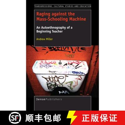 预订 Raging Against the Mass-Schooling Machine: An Autoethnography of a Beginning Teacher [9789463008495]
