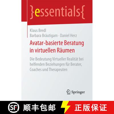 【3-4周达】Avatar-basierte Beratung in virtuellen Räumen : Die Bedeutung Virtueller Realität bei he... [9783658160142]