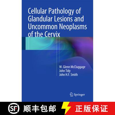 【3-4周达】精装 Cellular Pathology of Glandular Lesions and Uncommon Neoplasms of the Cervix [9781447122098]