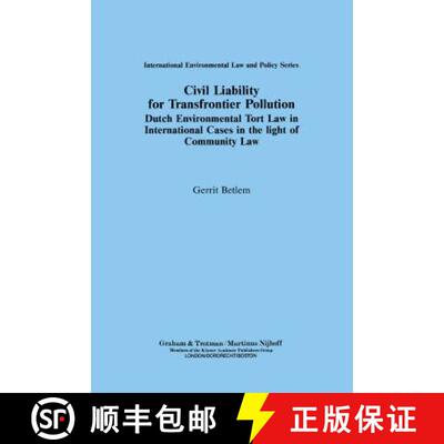 预订 Civil Liability for Transfrontier Pollution:Dutch Environmental Tort Law in International Cases ... [9781853339516]