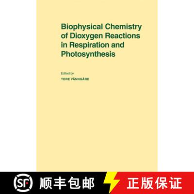 预订 Biophysical Chemistry of Dioxygen Reactions in Respiration and Photosynthesis: Proceedings of th... [9780521107051]