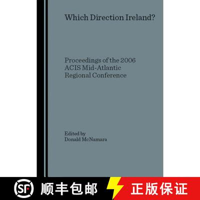 预订 Which Direction Ireland?: Proceedings of the 2006 ACIS Mid-Atlantic Regional Conference [9781847183897]