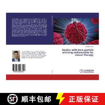 预订 Studies with beta particle emitting radionuclide for cancer therapy [9783330043541]