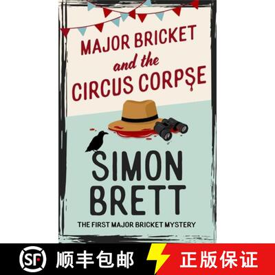 【3-4周达】Major Bricket and the Circus Corpse : The first mystery in an unputdownable new cosy crime... [9781408721315]