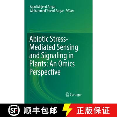 【3-4周达】Abiotic Stress-Mediated Sensing and Signaling in Plants: An Omics Perspective [9789811339547]