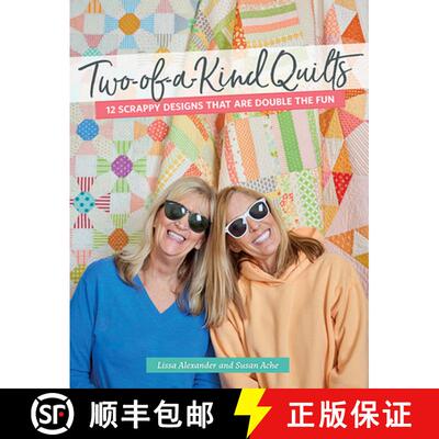 【3-4周达】Two-Of-A-Kind Quilts: 12 Scrappy Designs That Are Double the Fun [9781683562108]
