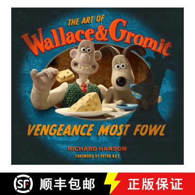 【3-4周达】The Art of Wallace & Gromit: Vengeance Most Fowl [9781835410127]