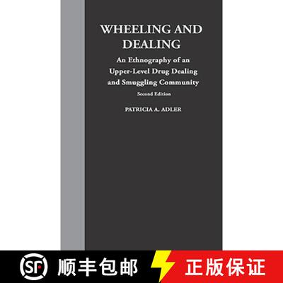 【3-4周达】精装 Wheeling and Dealing – An Ethnography of an Upper–Level Drug Dealing and Smuggling ... [9780231081320]
