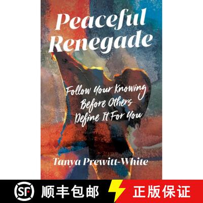 【3-4周达】精装 Peaceful Renegade: Follow Your Knowing Before Others Define It For You [9798889268956]