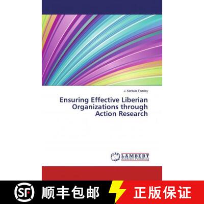 预订 Ensuring Effective Liberian Organizations through Action Research [9783659765179]