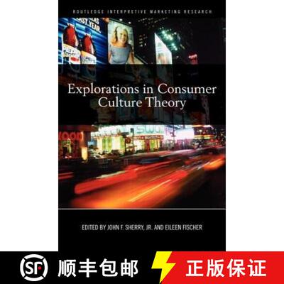 【3-4周达】Explorations in Consumer Culture Theory [9780415620406]