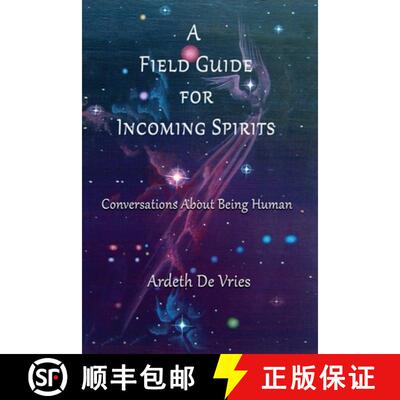 【3-4周达】A Field Guide For Incoming Spirits: Conversations About Being Human [9781952194467]