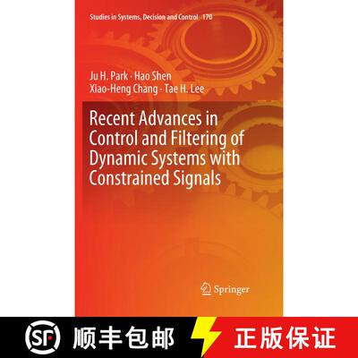 【3-4周达】Recent Advances in Control and Filtering of Dynamic Systems with Constrained Signals (Soft... [9783030071547]