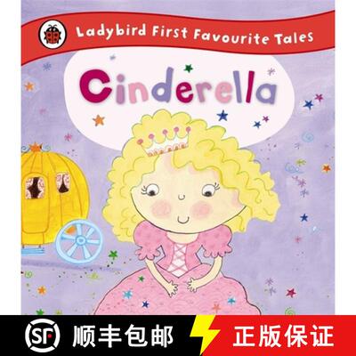 【3-4周达】精装 Cinderella: Ladybird First Favourite Tales [9780723270669]