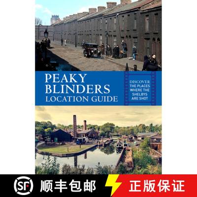 【3-4周达】Peaky Blinders Location Guide: Discover the Places Where the Shelbys Are Shot [9781841659756]