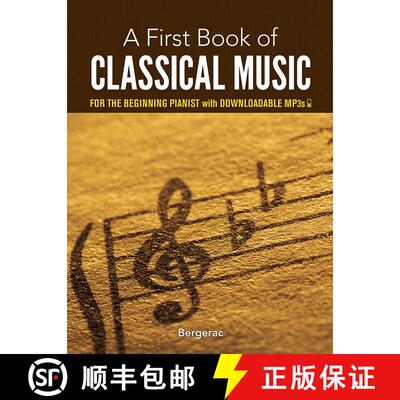 预订 A First Book of Classical Music: For The Beginning Pianist with Downloadable MP3s [9780486780092]
