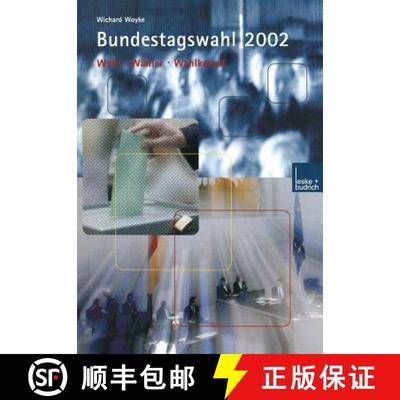 【3-4周达】Bundestagswahl 2002: Wahlen -- Wähler -- Wahlkampf [9783810035080]